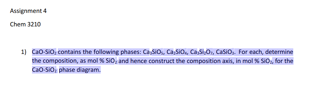 Solved Chem 3210CaO-SiO2 ﻿contains the following phases: | Chegg.com
