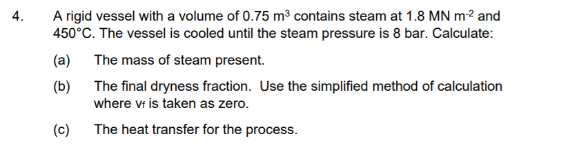 Solved 4. A rigid vessel with a volume of 0.75 m3 contains | Chegg.com