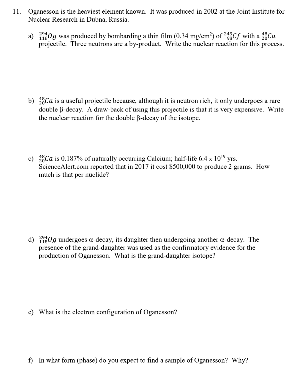 1. Oganesson is the heaviest element known. It was | Chegg.com