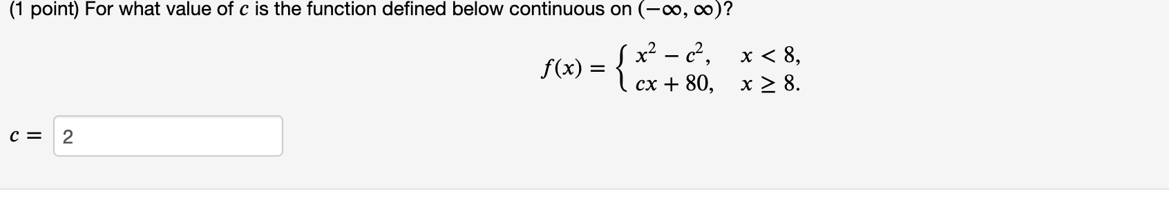 Solved (1 point) For what value of c is the function defined | Chegg.com
