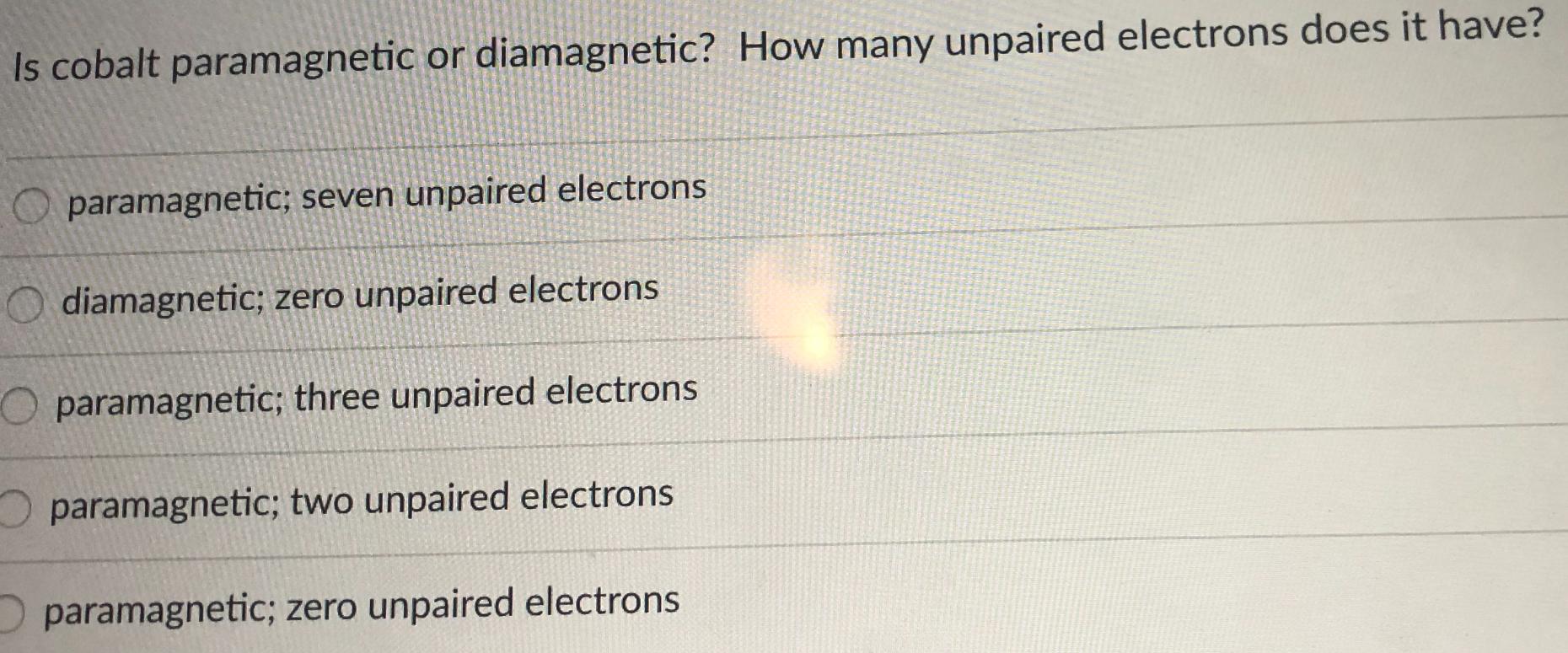 Solved Is Cobalt Paramagnetic Or Diamagnetic How Many