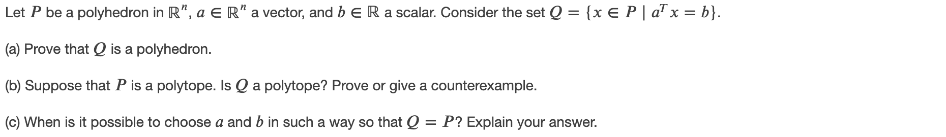 Solved Let P be a polyhedron in R", a ER" a vector, and b E | Chegg.com