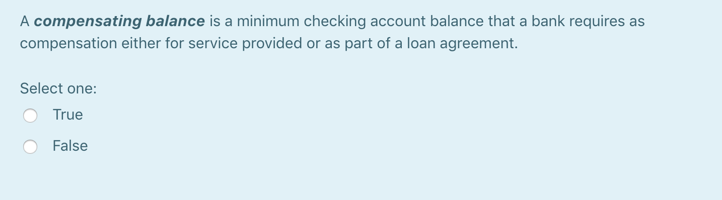 Solved A compensating balance is a minimum checking account | Chegg.com