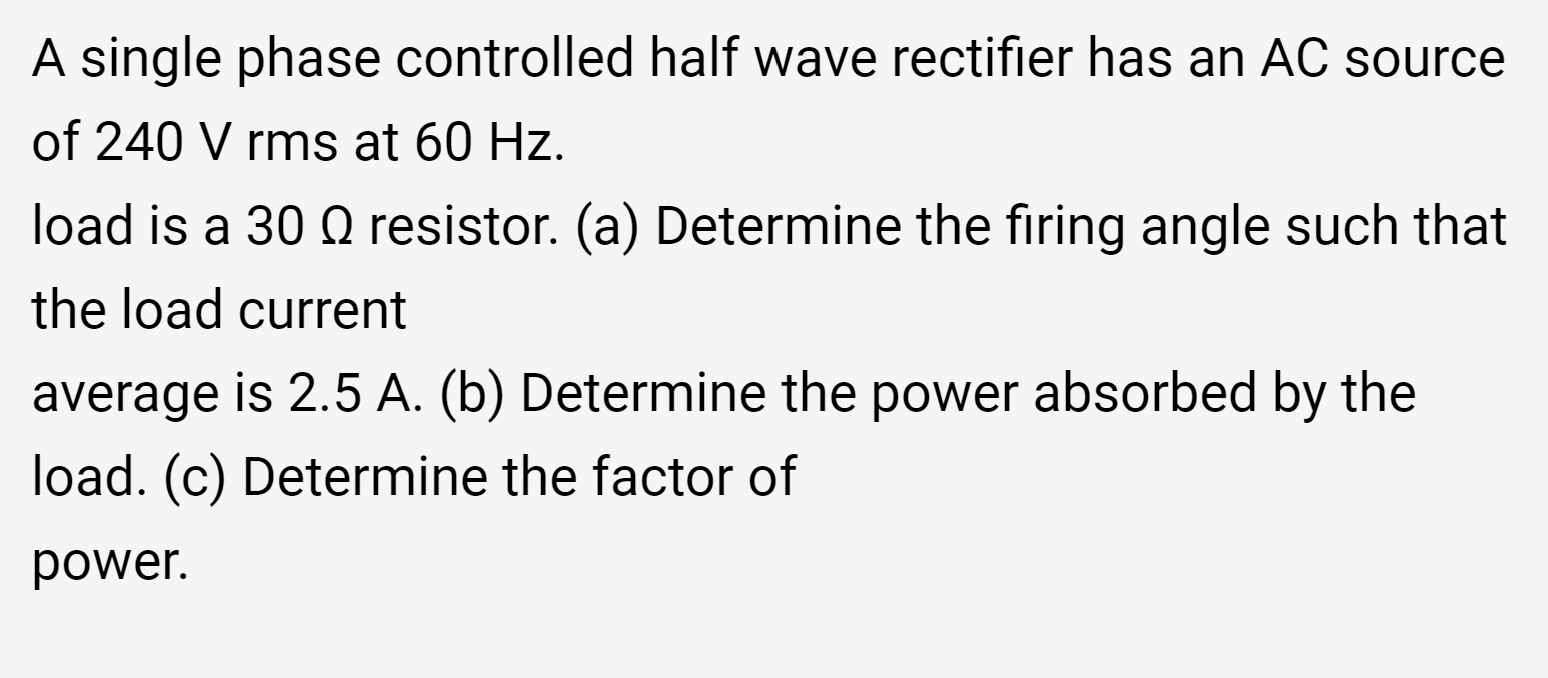 Solved A single phase controlled half wave rectifier has an | Chegg.com