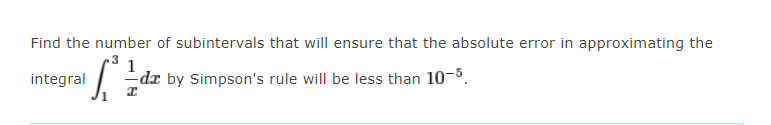 Solved Find the number of subintervals that will ensure that | Chegg.com
