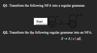 Solved Q1. Transform the following NFA into a regular | Chegg.com