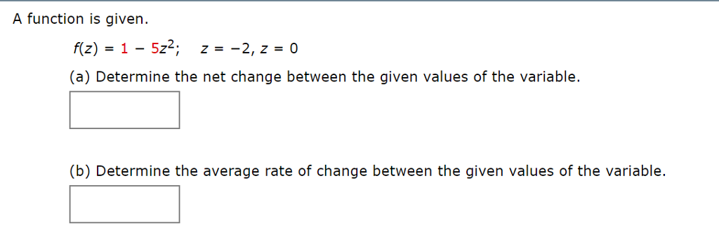 Solved A function is givern (a) Determine the net change | Chegg.com