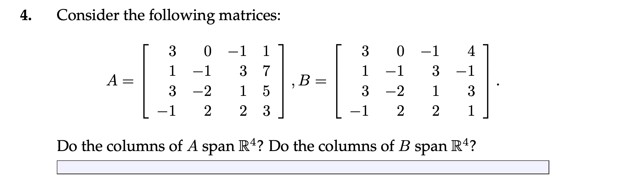 Solved 4. Consider the following matrices: [ 3 1 1 A= | 3 [ | Chegg.com