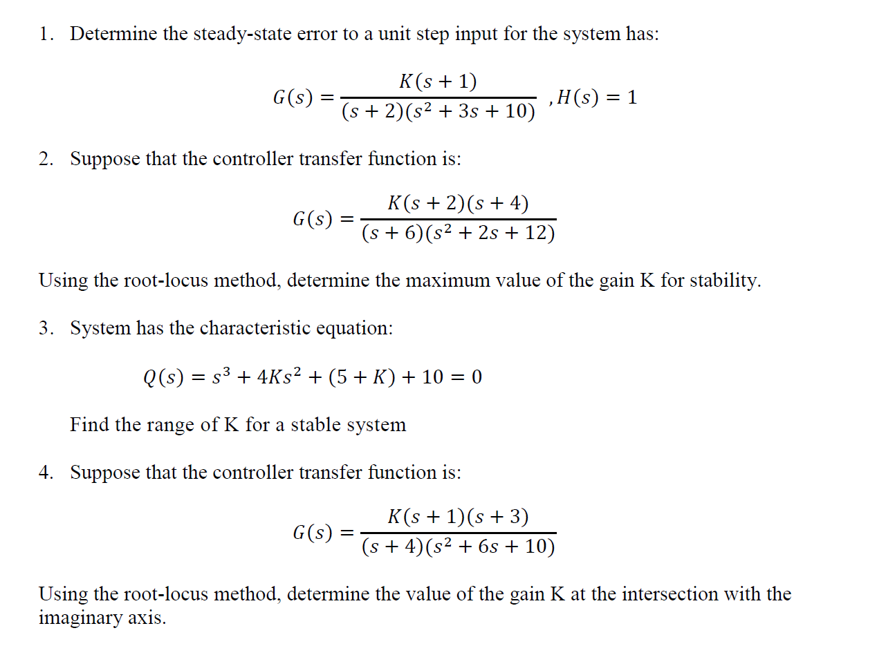 Solved 1. Determine the steady-state error to a unit step | Chegg.com