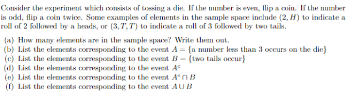 Solved Consider the experiment which consists of tossing a | Chegg.com