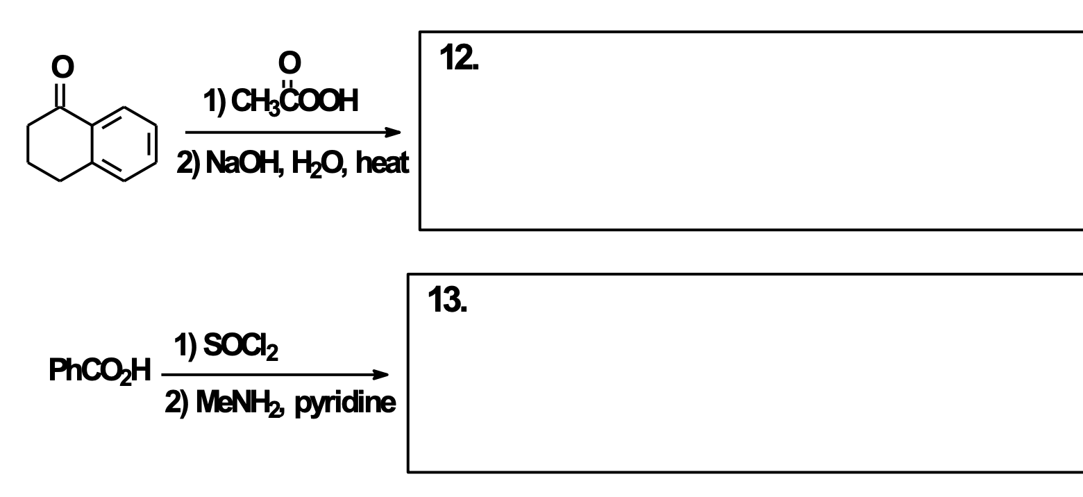 Solved O 12. & 1) CH3COOH 2) NaOH, H2O, heat 13. 1) SOCI | Chegg.com