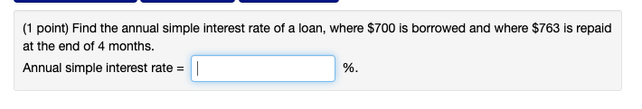 Solved (1 point) Find the annual simple interest rate of a | Chegg.com