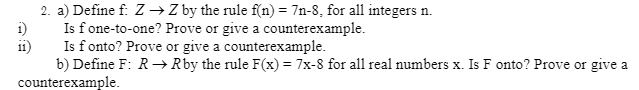 Solved 2. a) Define f 2 → Z by the rule f(n) = 7n-8, for all | Chegg.com