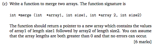 Solved (c) Write a function to merge two arrays. The | Chegg.com