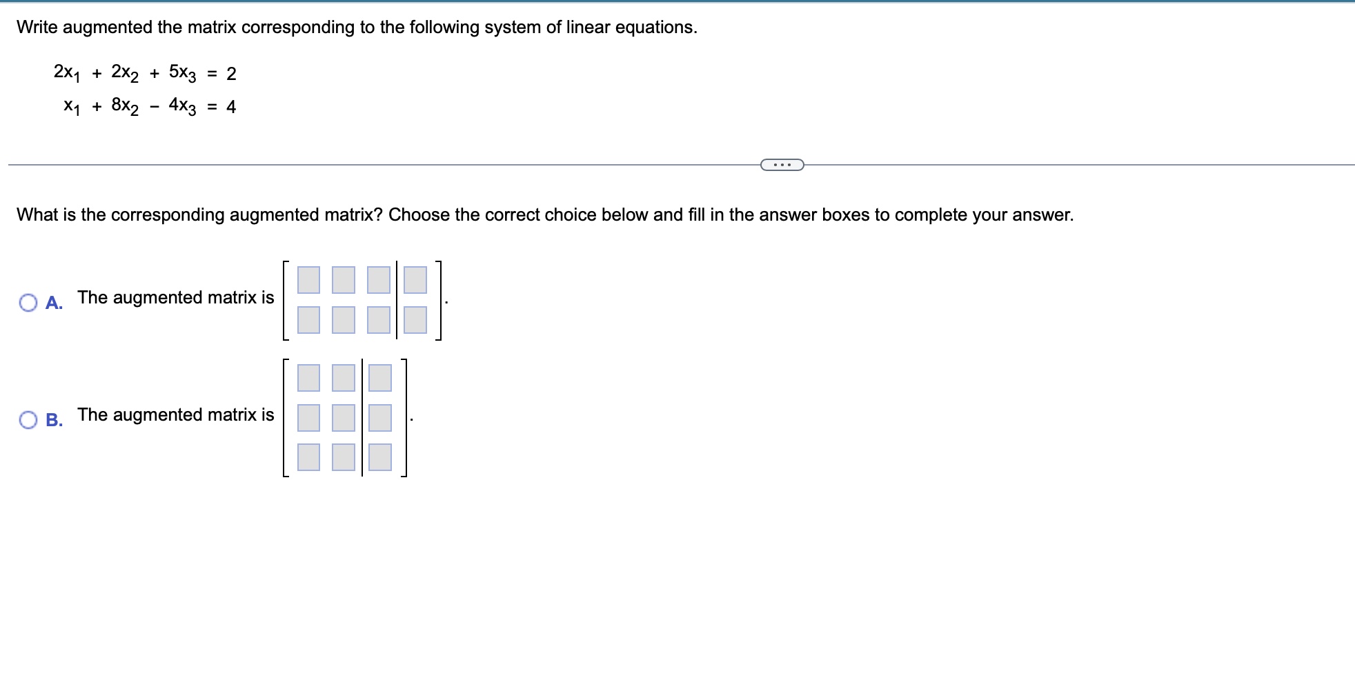 Solved Write augmented the matrix corresponding to ﻿the | Chegg.com
