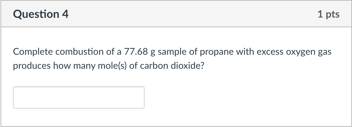 Solved Complete combustion of a 77.68 g sample of propane | Chegg.com