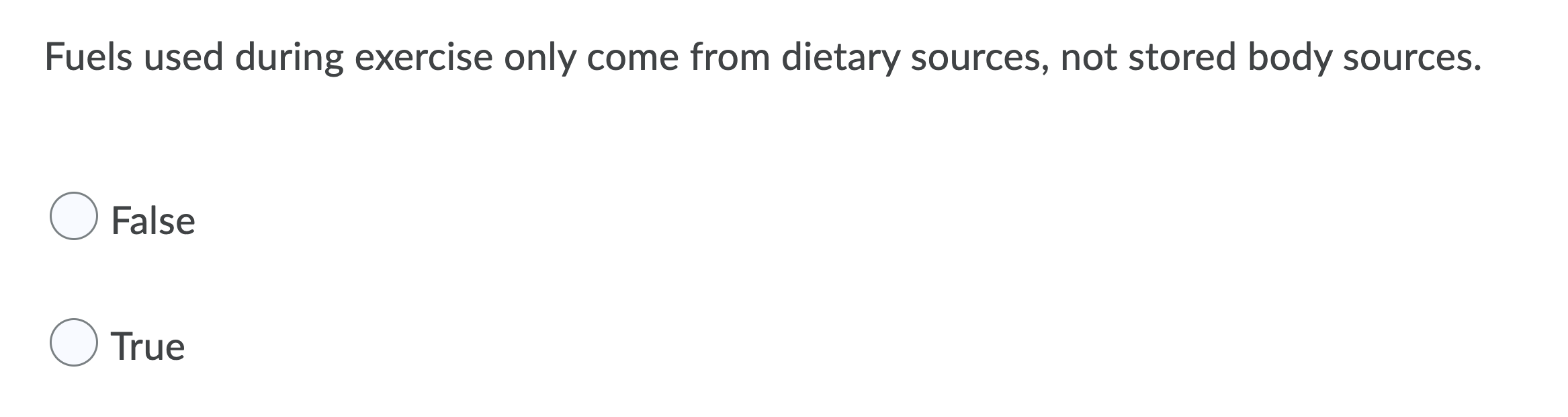 Solved Fuels used during exercise only come from dietary | Chegg.com