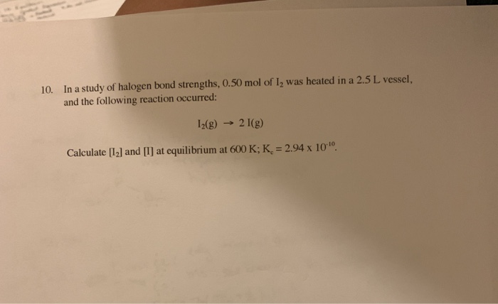 Solved In a study of halogen bond strengths, 0.50 mol of I2 | Chegg.com