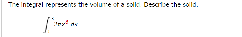 Solved The integral represents the volume of a solid. | Chegg.com