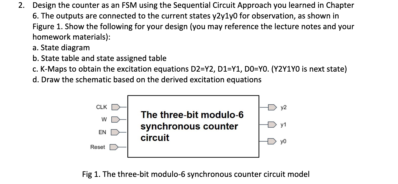 Solved 2. Design the counter as an FSM using the Sequential | Chegg.com