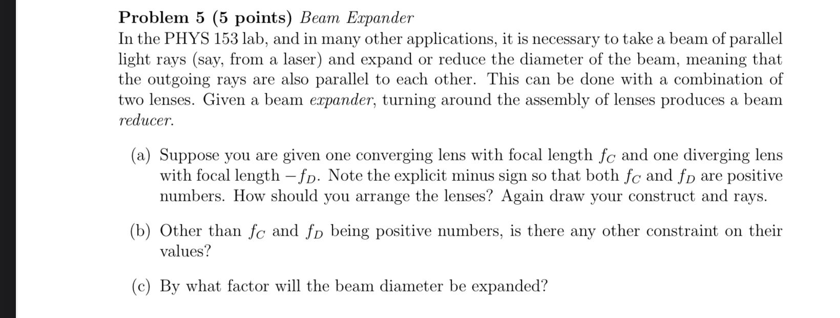 Solved Problem 5 (5 ﻿points) ﻿Beam ExpanderIn the PHYS 153 | Chegg.com