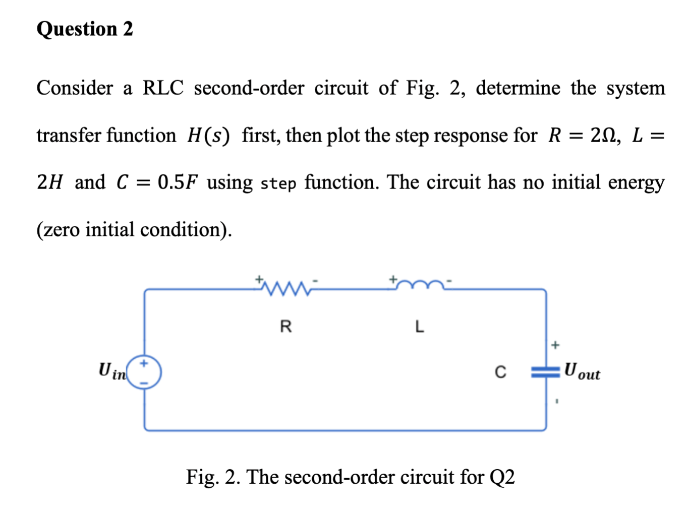 Solved Consider a RLC second-order circuit of Fig. 2, | Chegg.com