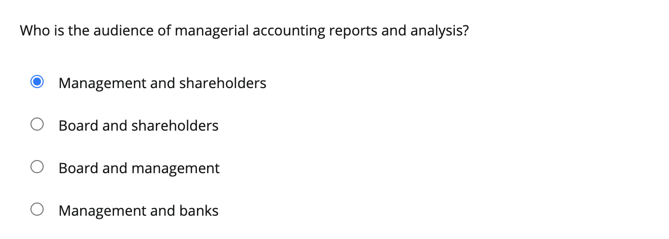 Solved Who is the audience of managerial accounting reports | Chegg.com
