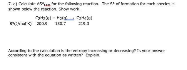 Solved 7. a) Calculate AS rxn for the following reaction. | Chegg.com