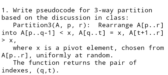 Solved 1. Write pseudocode for 3-way partition based on the | Chegg.com