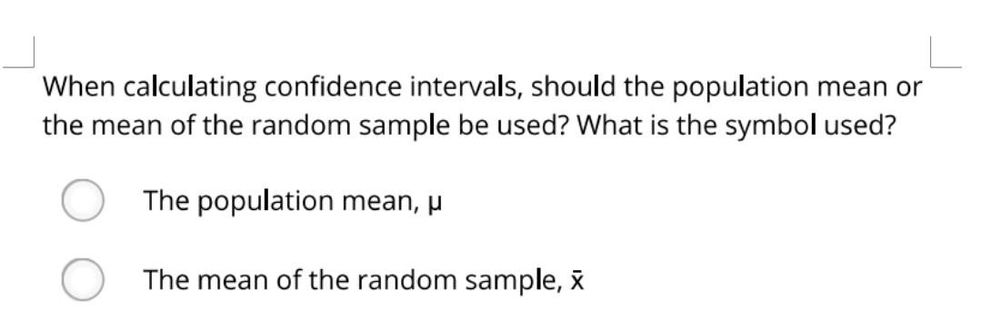 Solved When calculating confidence intervals, should the | Chegg.com
