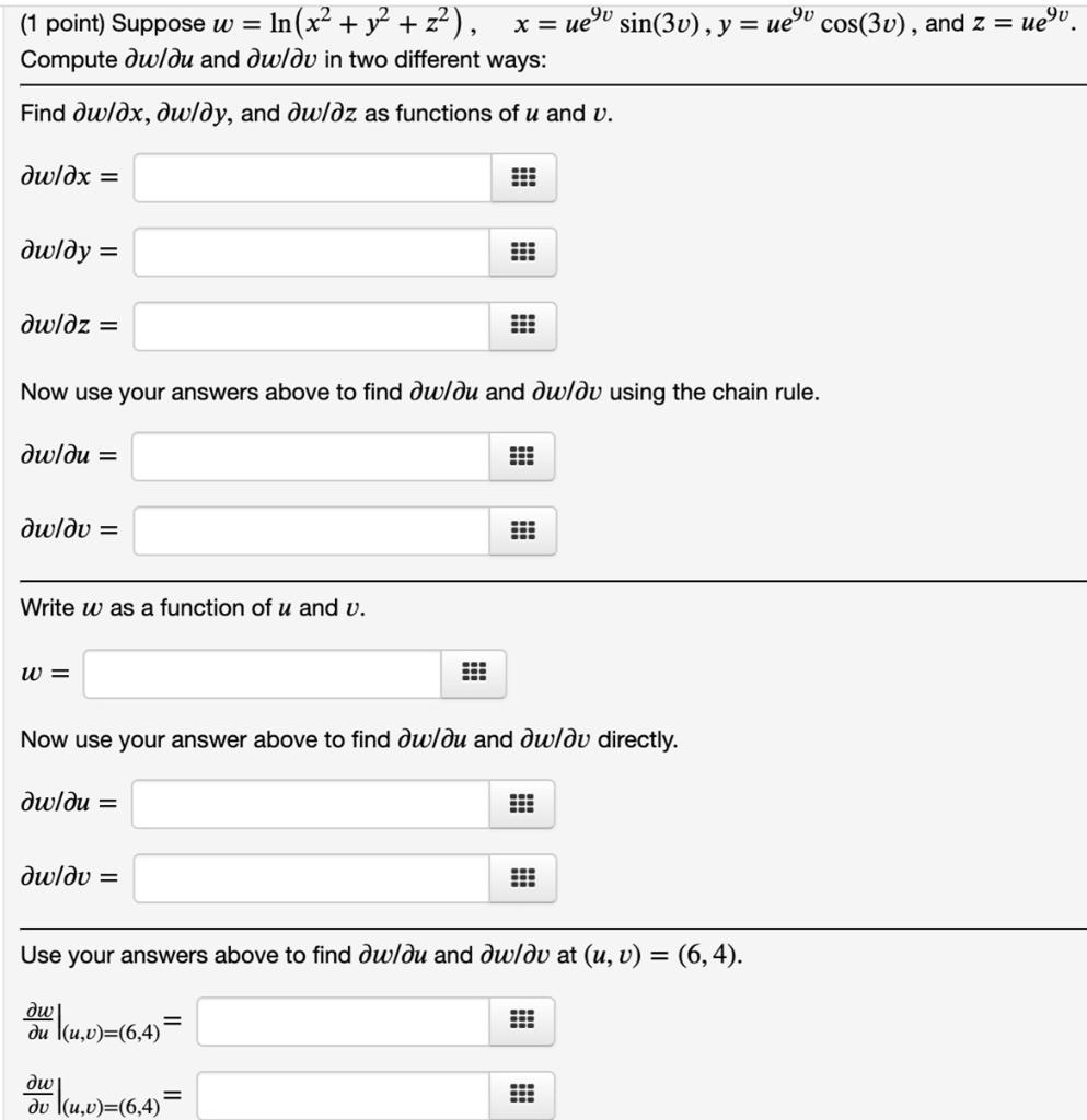 Solved (1 point) Suppose w = ln(x2 + y2 + z2), x = ue9v | Chegg.com