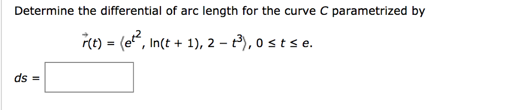 Solved Determine the differential of arc length for the | Chegg.com