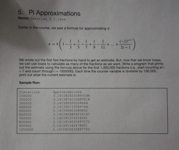 Solved 5. Pi Approximations Name: Exercise 9 5.java Earlier | Chegg.com