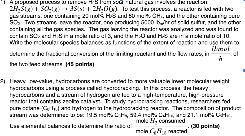 Solved 1) A proposed process to remove H2S from sour natural | Chegg.com