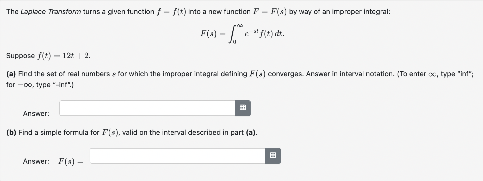Solved The Laplace Transform turns a given function f=f(t) | Chegg.com
