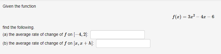 Solved Given the function f(x)=3x2−4x−6 find the following. | Chegg.com