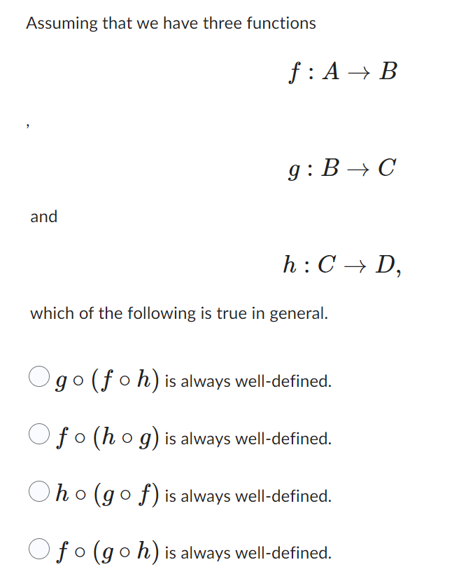 Solved Assuming that we have three functions f:A→B g:B→C and | Chegg.com