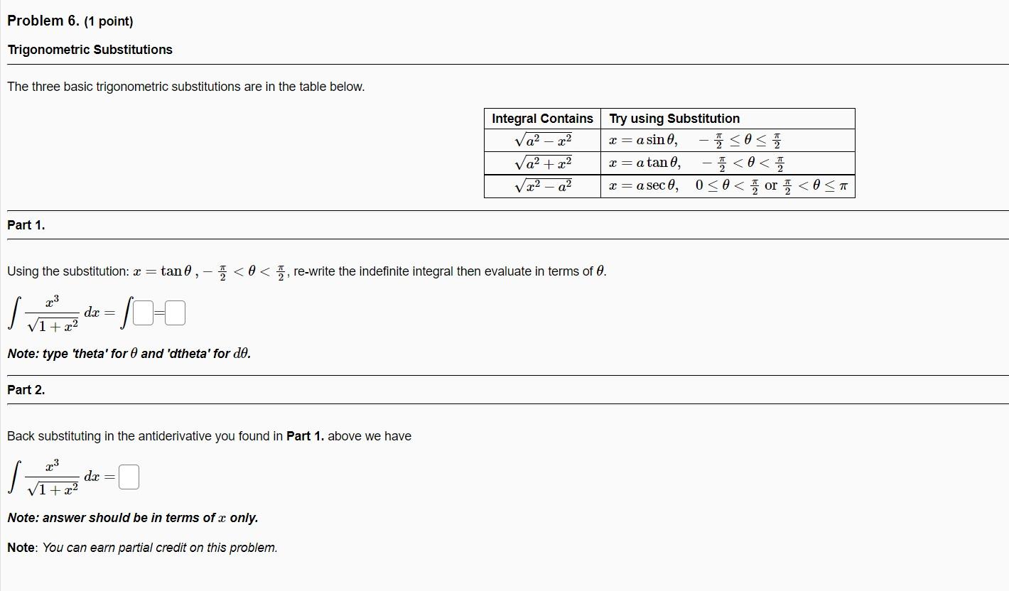 Solved Problem 6. (1 point) Trigonometric Substitutions The | Chegg.com