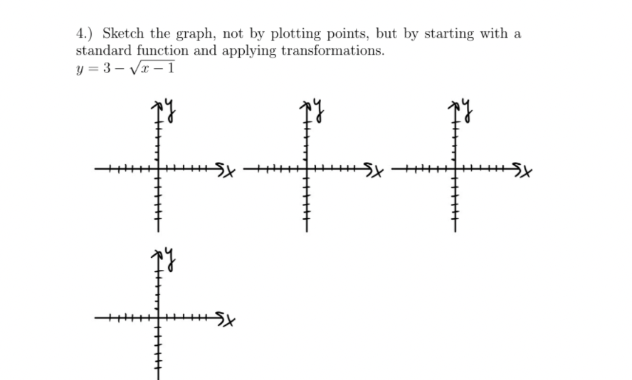 Solved 4.) Sketch the graph, not by plotting points, but by | Chegg.com