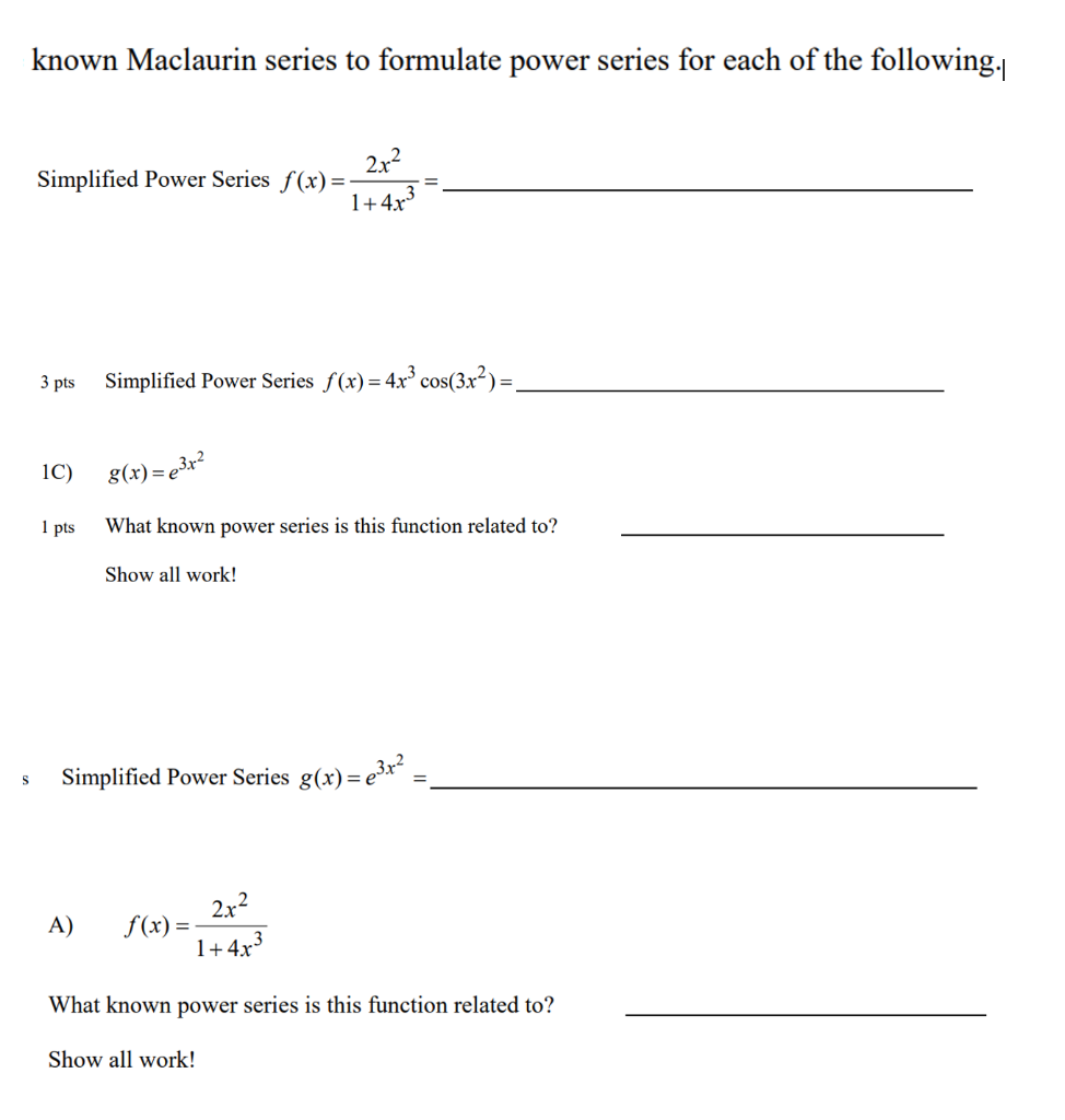 Solved known Maclaurin series to formulate power series for | Chegg.com