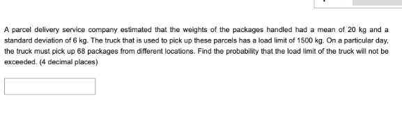 Solved A parcel delivery service company estimated that the | Chegg.com