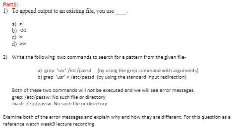 Solved Part1: 1) To append output to an existing file, you | Chegg.com