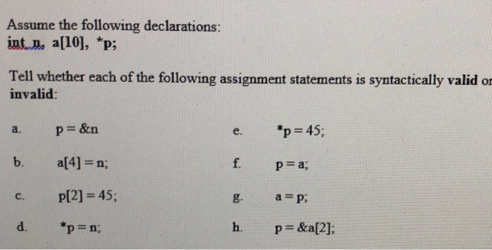 Solved Assume the following declarations: int al10], "p; | Chegg.com