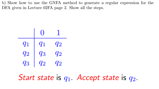 Solved b) Show how to use the GNFA method to generate a | Chegg.com