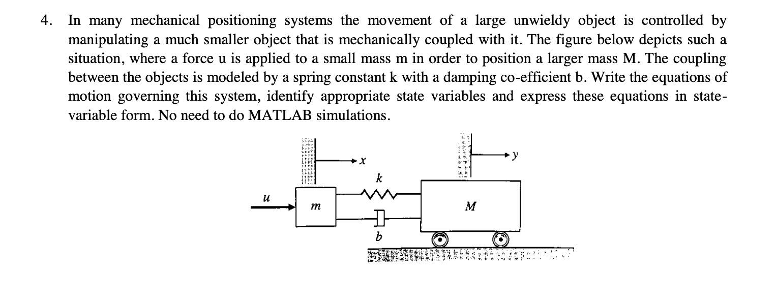 Solved 4. In many mechanical positioning systems the | Chegg.com