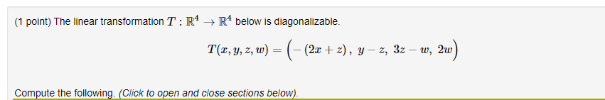 Solved (1 point) The linear transformation T: R4 → R4 below | Chegg.com
