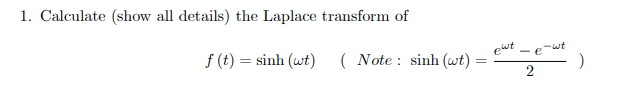 Solved 1. Calculate (show all details) the Laplace transform | Chegg.com