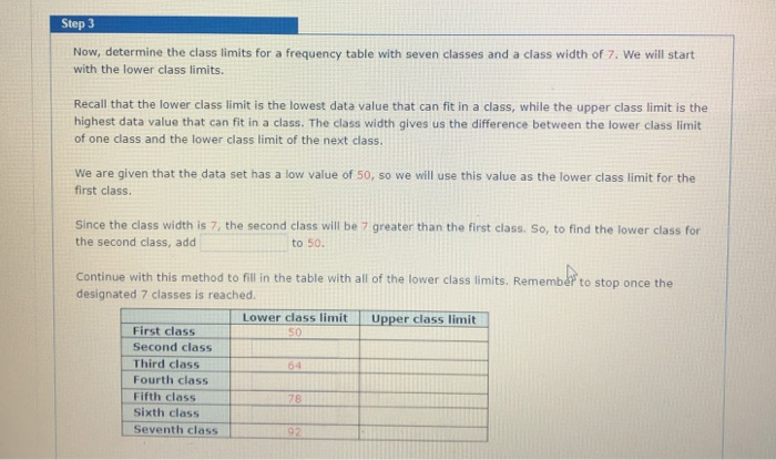 Solved Step 3 Now, determine the class limits for a | Chegg.com
