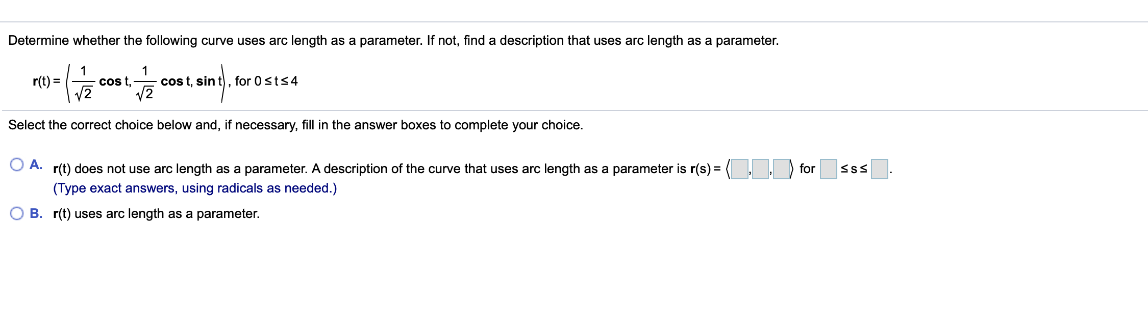 Solved Determine whether the following curve uses arc length | Chegg.com