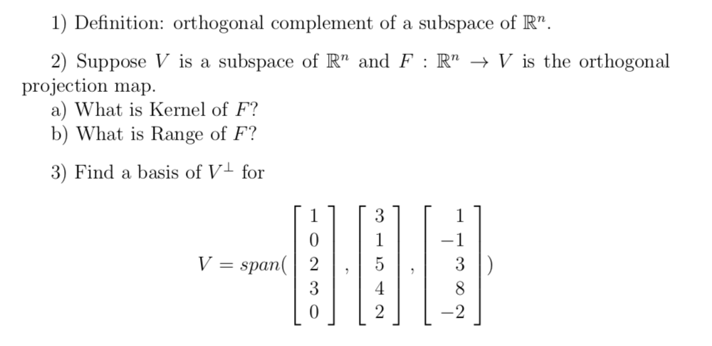 Solved 1) Definition: orthogonal complement of a subspace of | Chegg.com